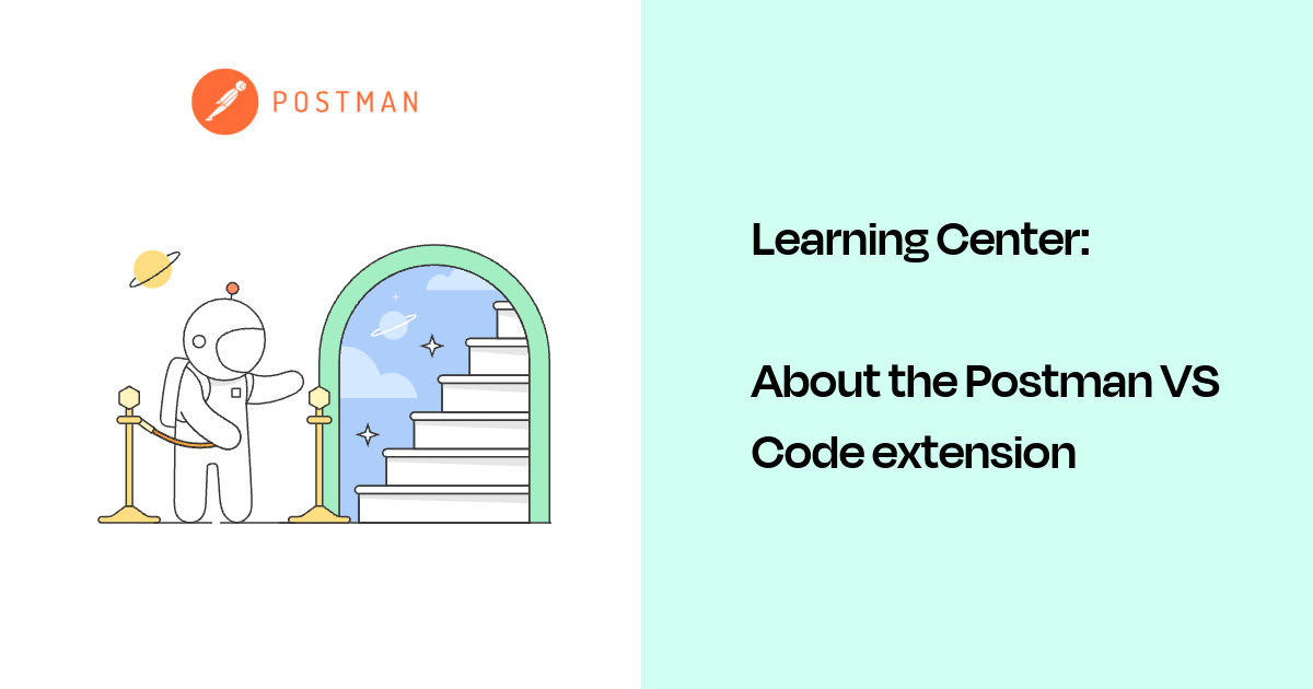 About the Postman VS Code extension | Postman Learning Center